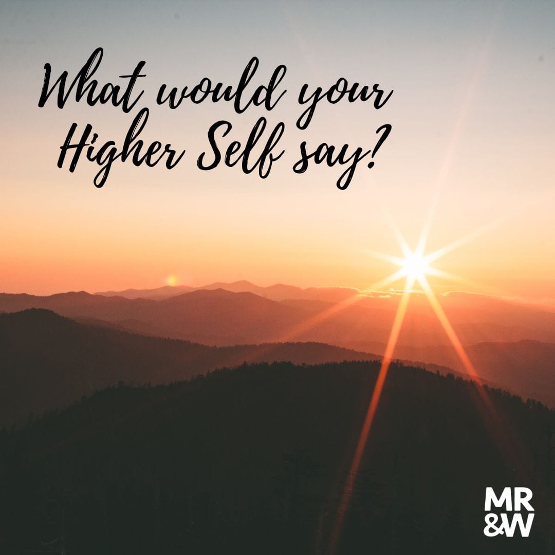 What would my Higher Self say? - Melbourne Reiki & Wellness Reiki