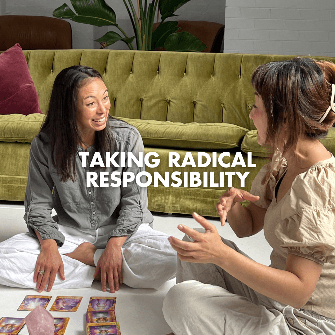 Taking Radical Responsibility - Melbourne Reiki & Wellness Reiki